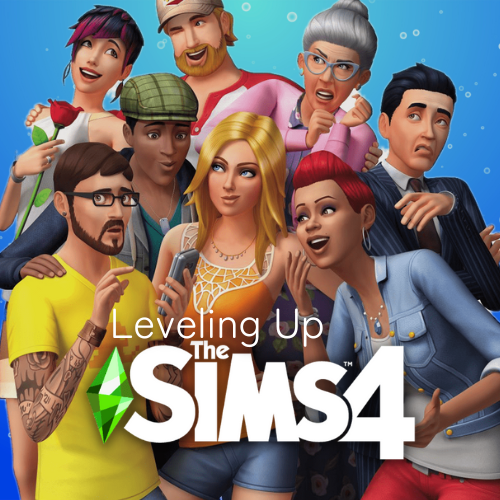 How to level up your Sims 4 gameplay – Call Me Noor Blog